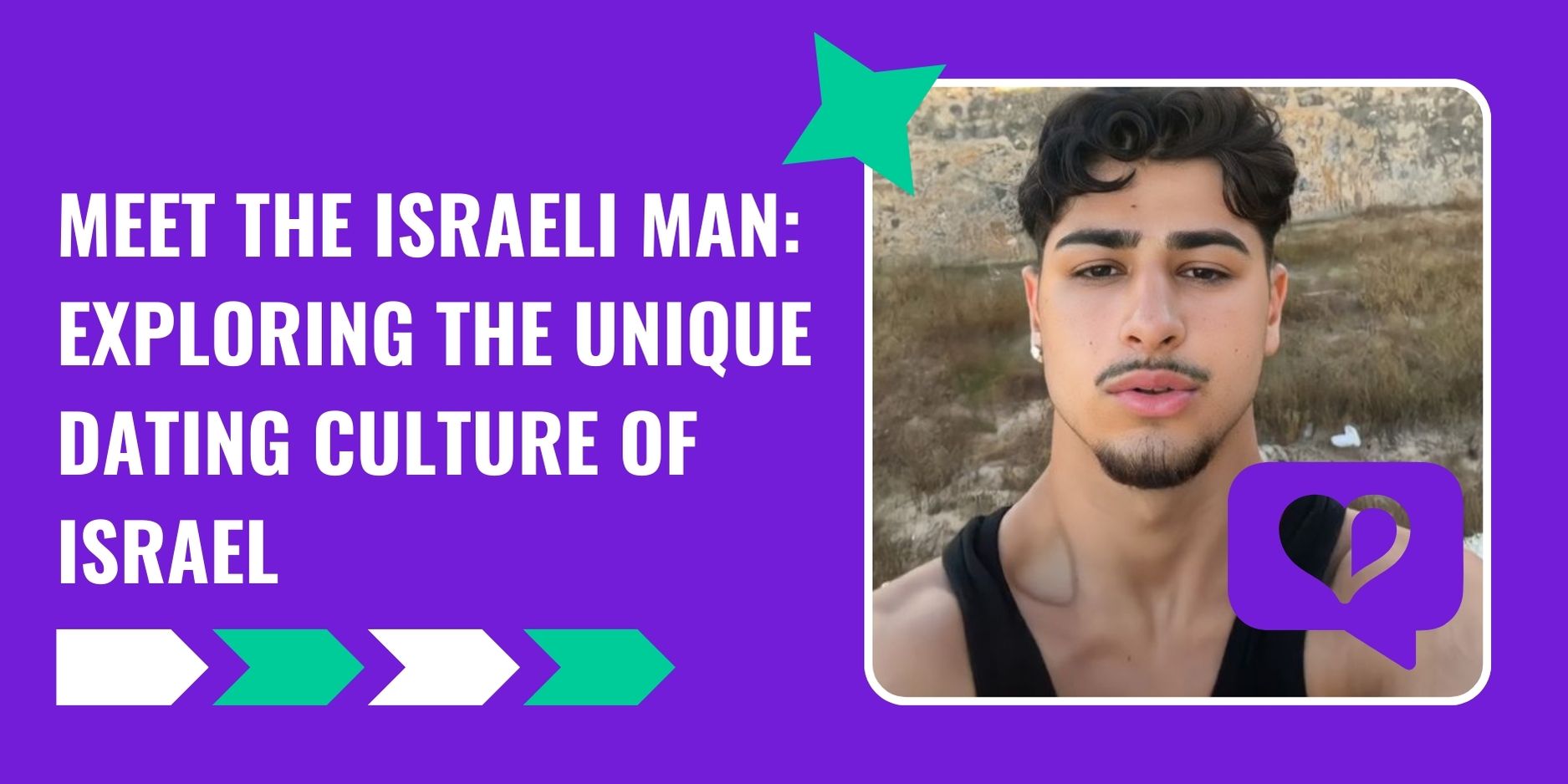 Understanding the Dating Scene in Israel: Insights on Israeli Men