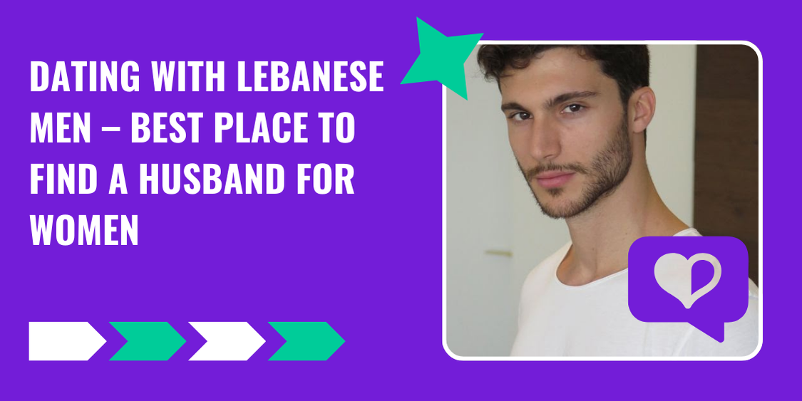 Things You Need to Know About Dating the Lebanese Man from Lebanon
