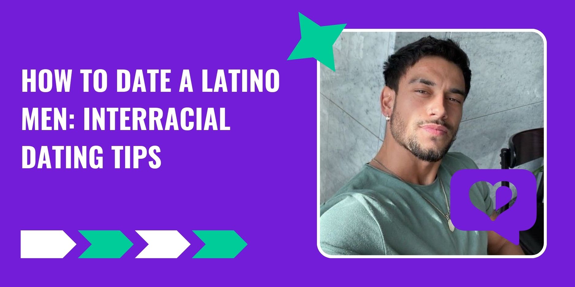Dating Latino Men: Full Guide to Date a Latino Man Online in 2026