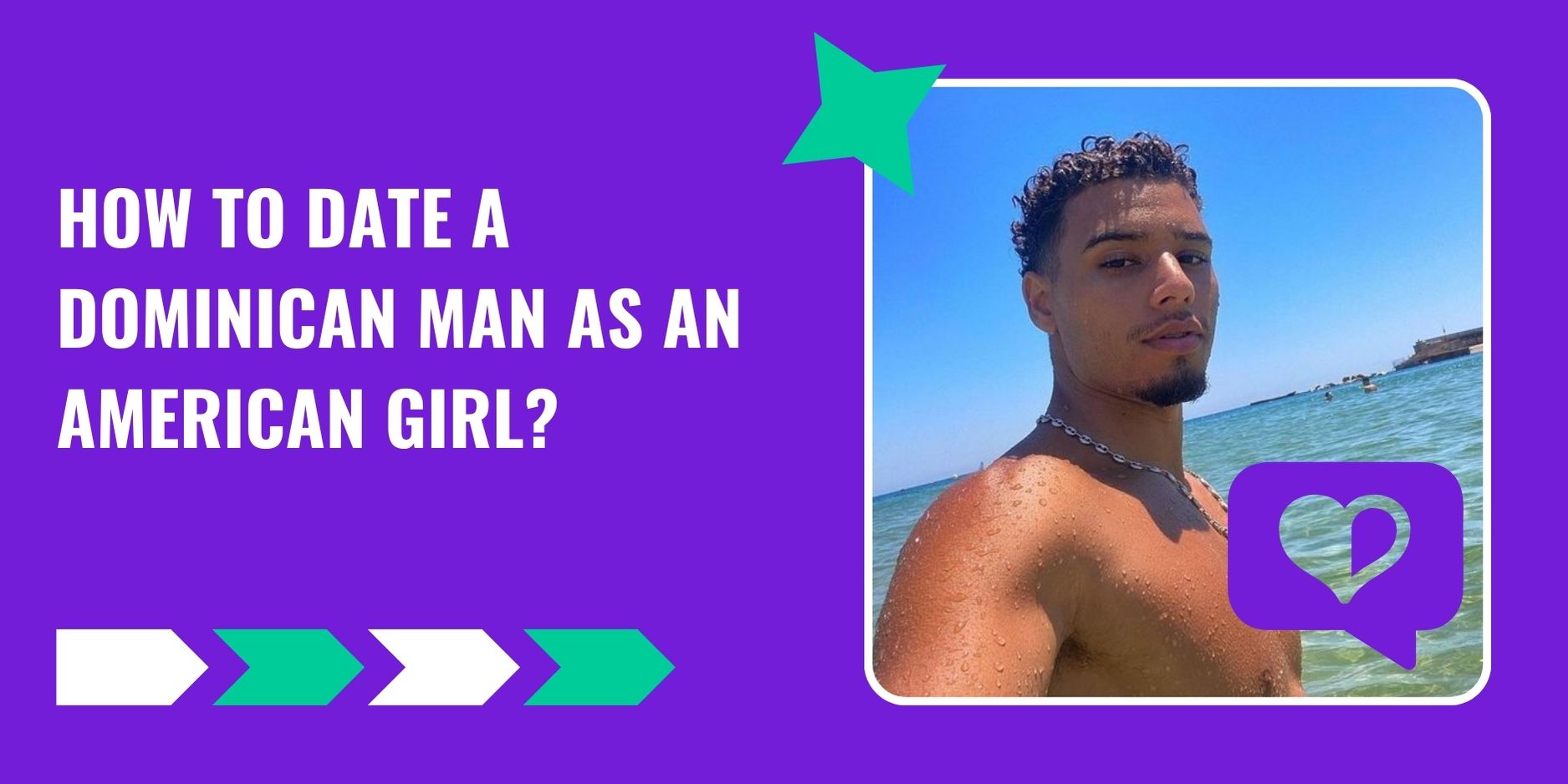 Dominican Men: What American Girls Should Know Before Dating